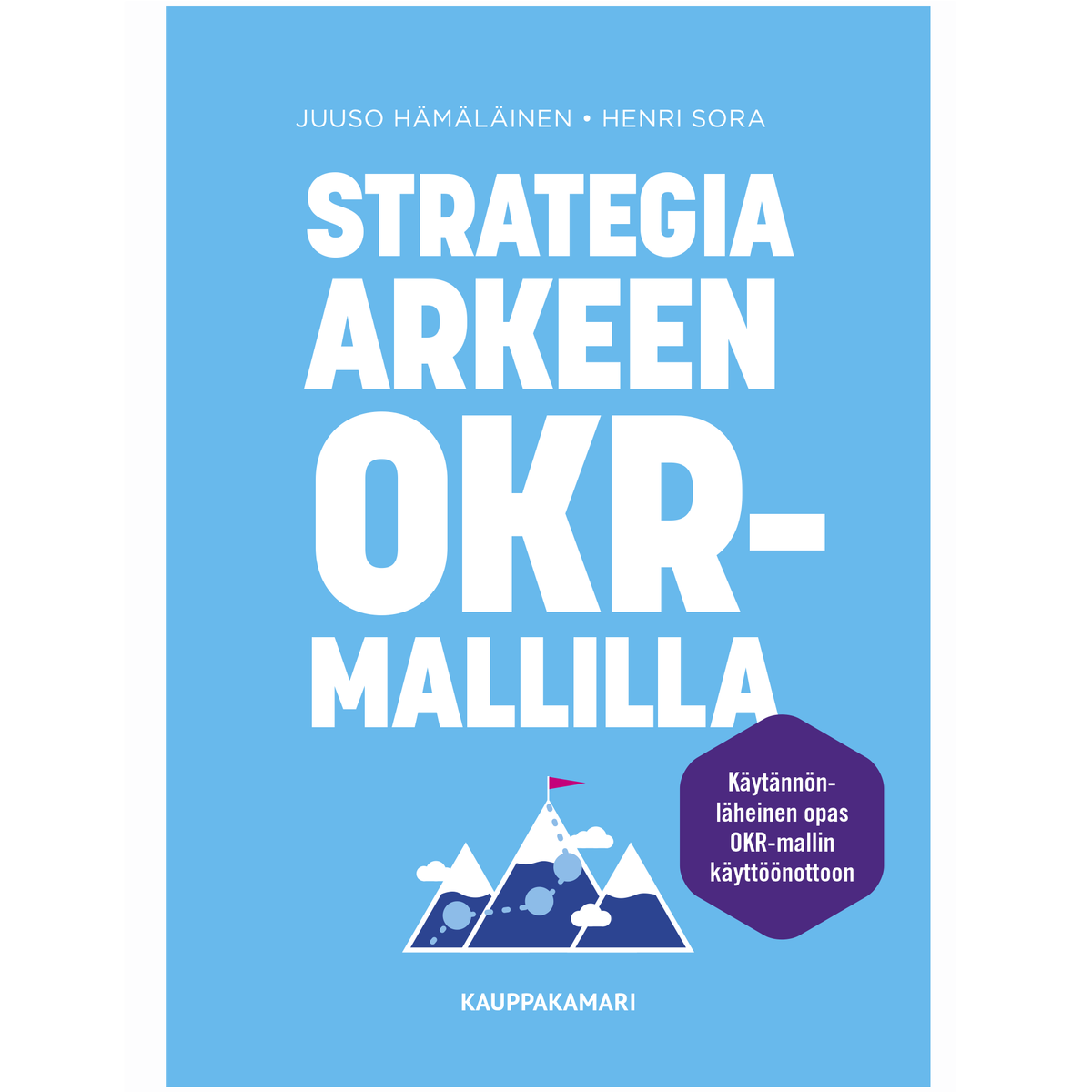 äänikirja Strategia arkeen OKR-mallilla - Käytännönläheinen opas OKR-m ...